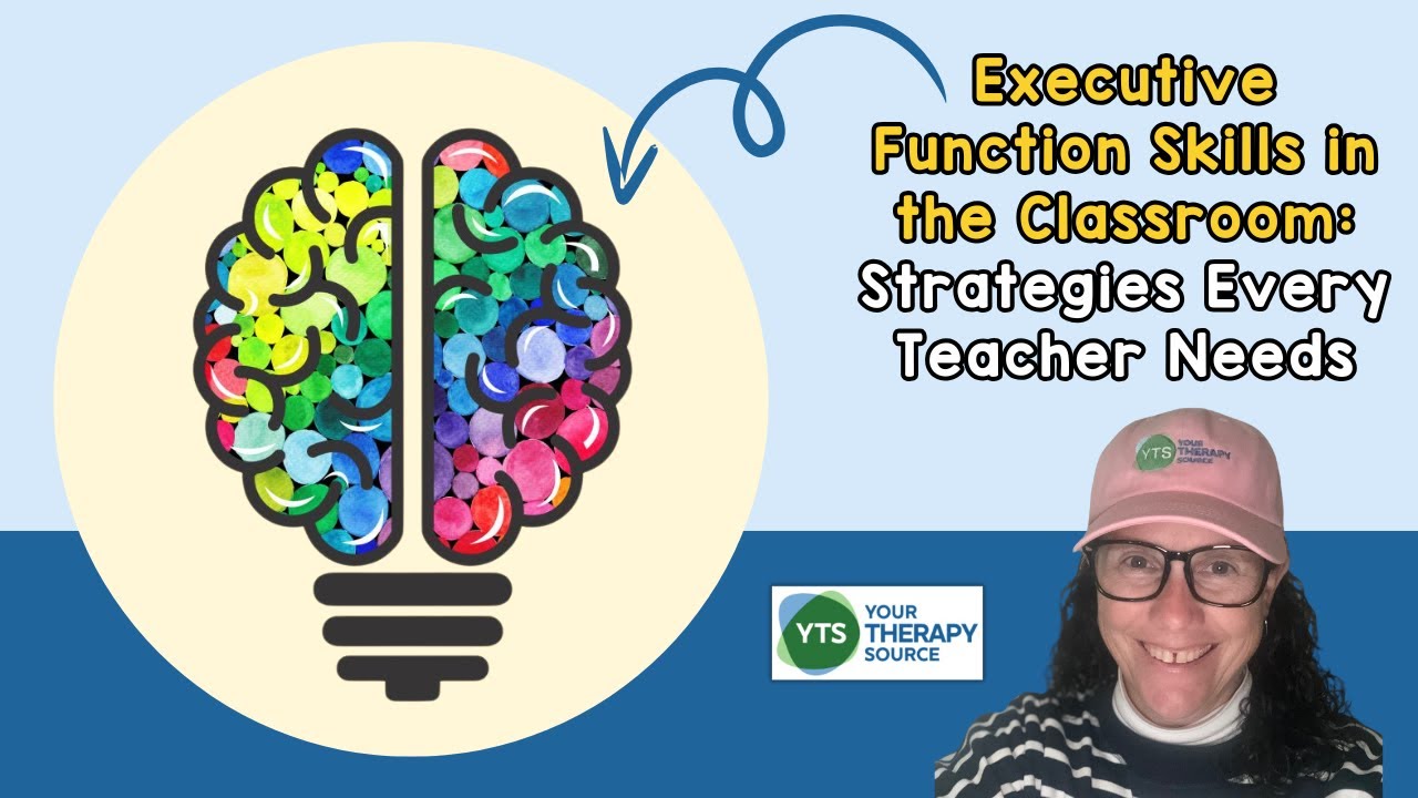 Executive Function Skills in the Classroom: Strategies Every Teacher Needs
