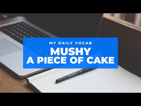 Mushy | A Piece of Cake | Vocabulary | Meaning in Tamil
