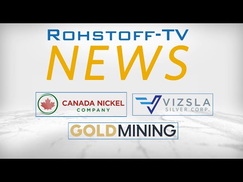 Bergbau-Nachrichten mit Vizsla Silver, Canada Nickel und GoldMining