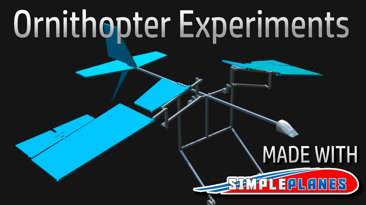 Ornithopter Experiments (reuploaded) Simple Planes SimplePlanes