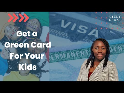 How to Get a Green Card for Your Children: A Comprehensive Guide