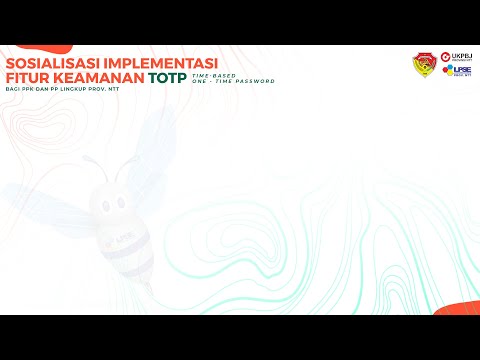 Sosialisasi Penggunaan TOTP bagi Pejabat Pengadaan dan PPK serta Tupoksi LPSE Provinsi NTT