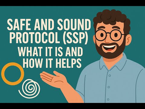 Safe and Sound Protocol (SSP): What It Is and How It Helps