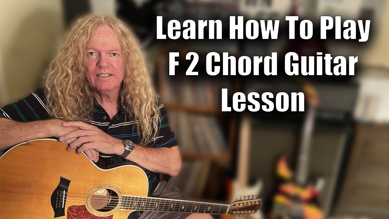 Learn How To Play F 2 Chord Guitar Lesson