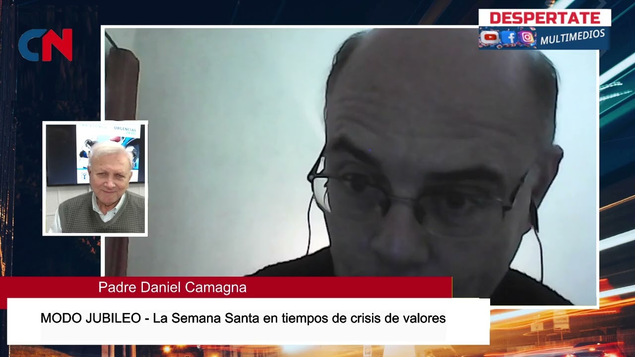 Padre Daniel Camagna: “La Pascua es pasar de la muerte a la vida. Y eso ...