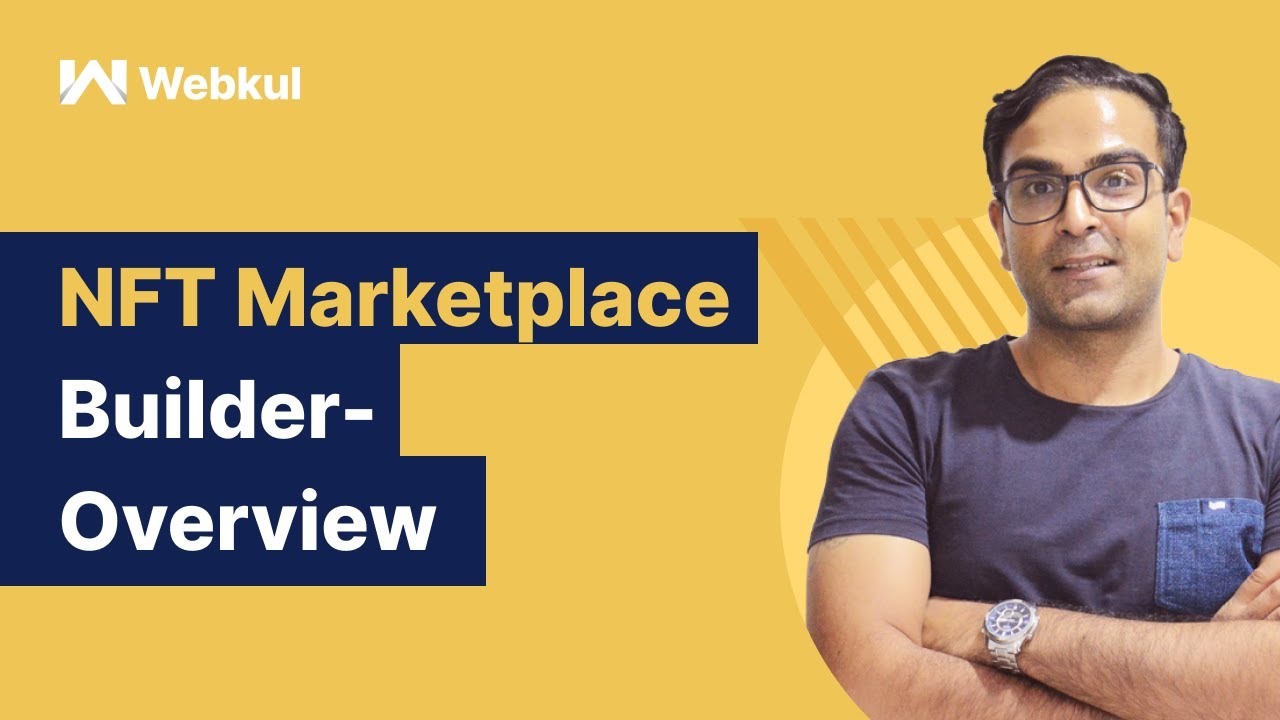 NFT Marketplace Builder - Overview