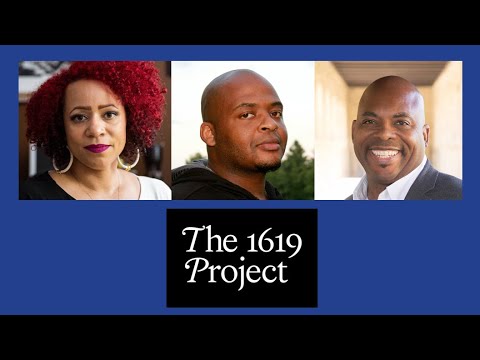 A Conversation about the New York Times 1619 Project