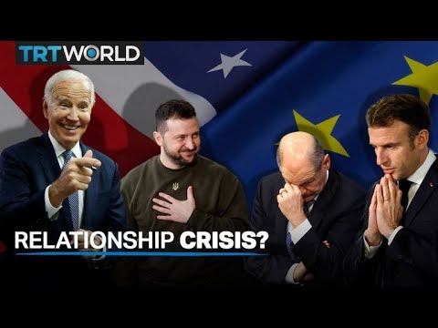 Is the Ukraine war driving a wedge between the US and the EU?