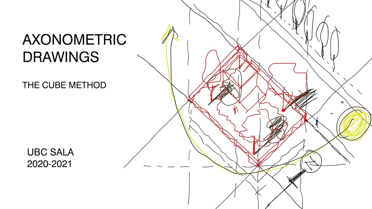 Axonometric Drawings Tutorial - UBC SALA
