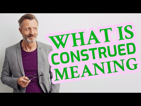 Construed | Definition of construed 📖 📖 📖 📖