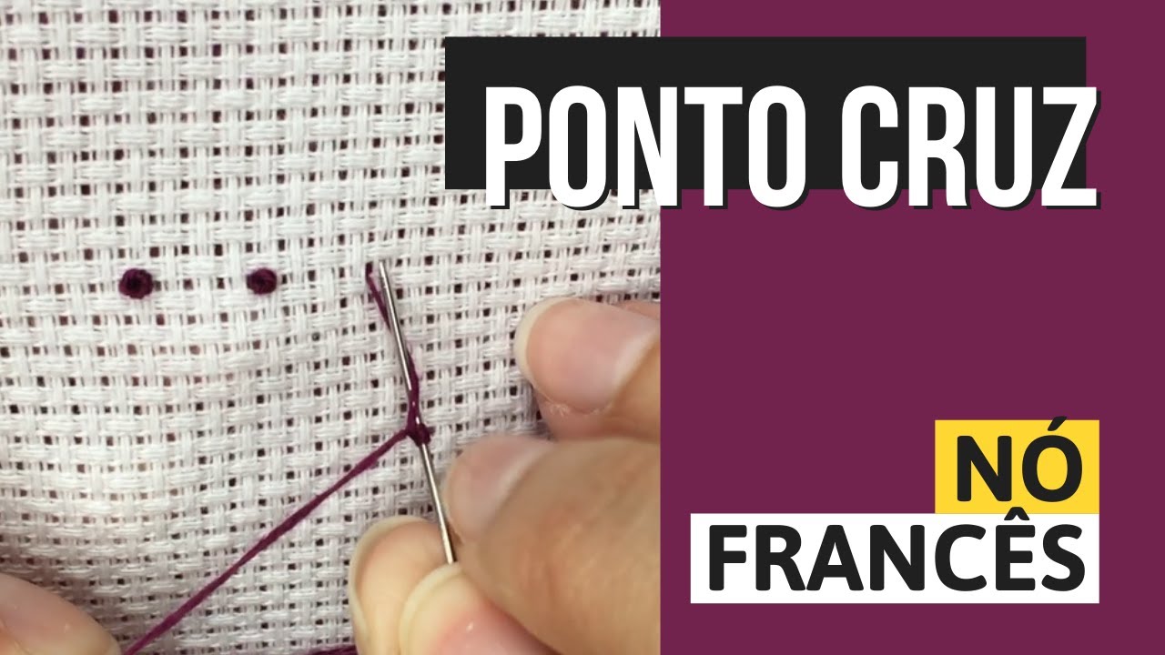 Deixando o trabalho mais bonito com Nó Francês | #pontocruzevoce | Ponto Cruz