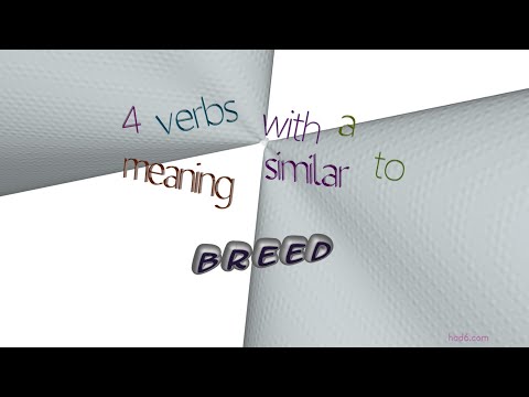 breed - 5 verbs which are synonyms to breed (sentence examples)