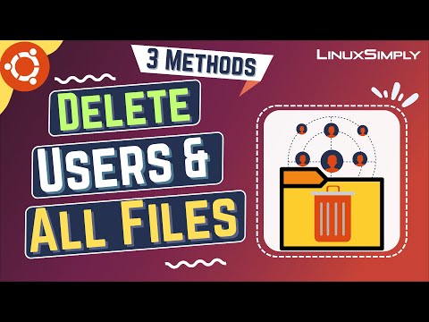 How to Delete User and All Files in Ubuntu [3 Methods] | LinuxSimply