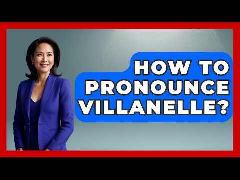 How To Pronounce Villanelle? - Tales And Texts