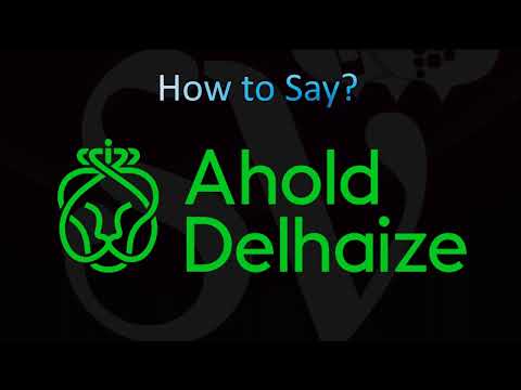 How to Pronounce Ahold Delhaize (CORRECTLY!)