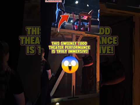 this Sweeney todd theater performance is truly immersive