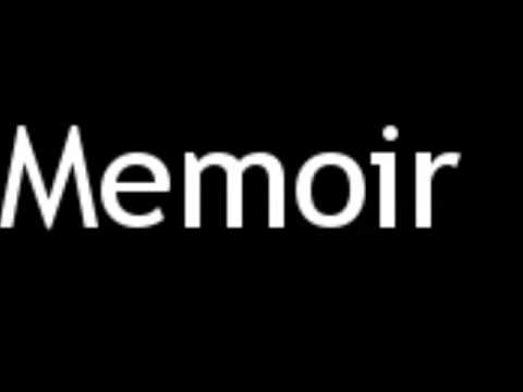 How to Pronounce Memoir