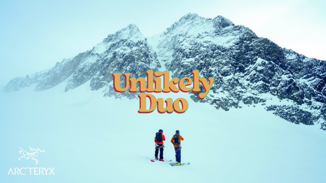 Arc'teryx Presents: Unlikely Duo - TRAILER