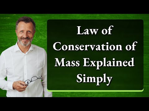 Law of Conservation of Mass Explained Simply