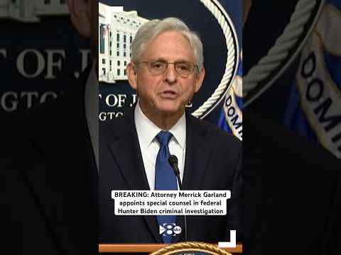 Hunter Biden investigation: Merrick Garland appoints special counsel in criminal probe