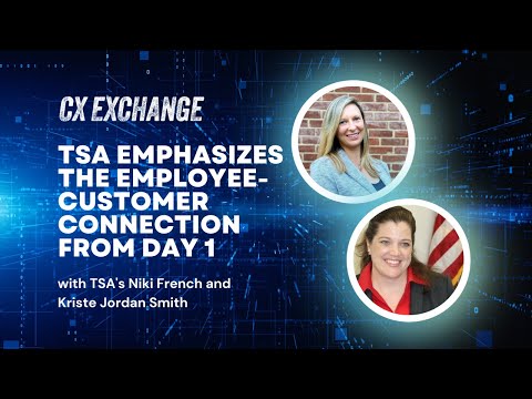 CX Exchange 2023: TSA emphasizes the employee-customer connection from Day 1