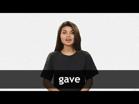 GAVE definition and meaning | Collins English Dictionary