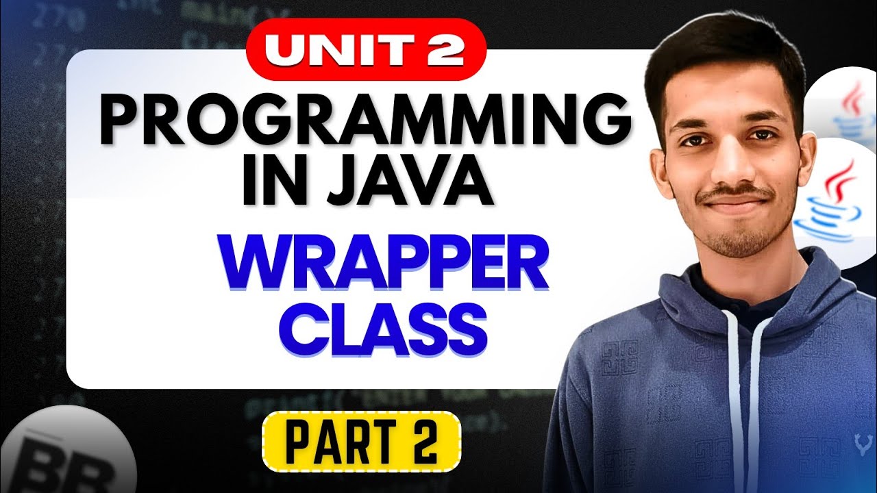 Wrapper Class | Part 2.2 | Unit 2 | Programming in Java