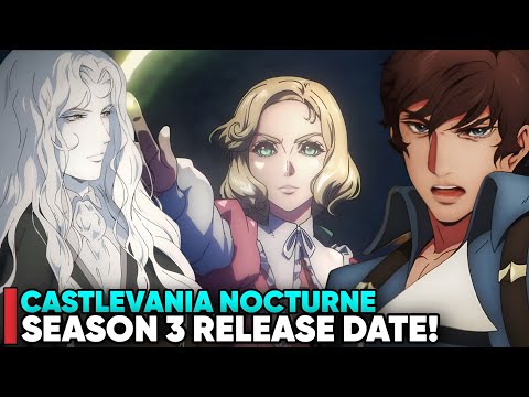 CASTLEVANIA NOCTURNE SEASON 3 RELEASE DATE - [Situation]
