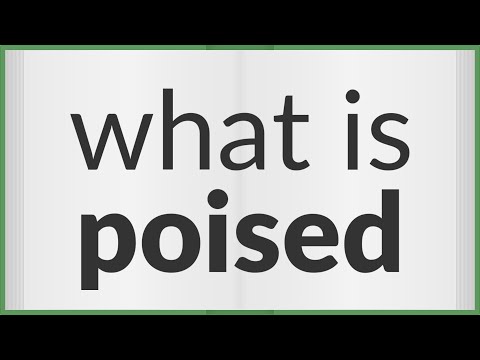 Poised | meaning of Poised