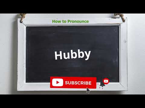 How to pronounce Hubby | Meaning of Hubby