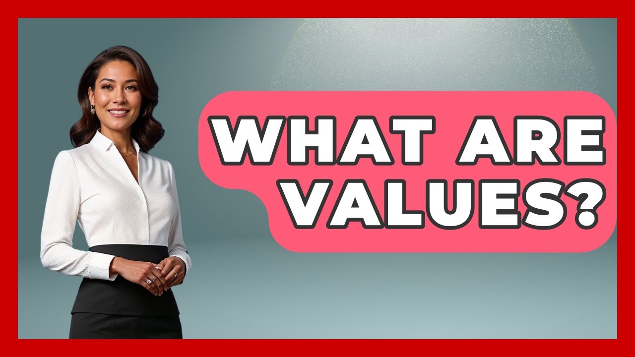 What Are Values? - The Ethical Compass