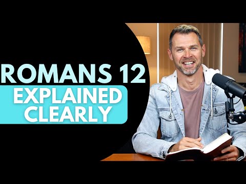 ROMANS 12 | The Grace Bible Commentary