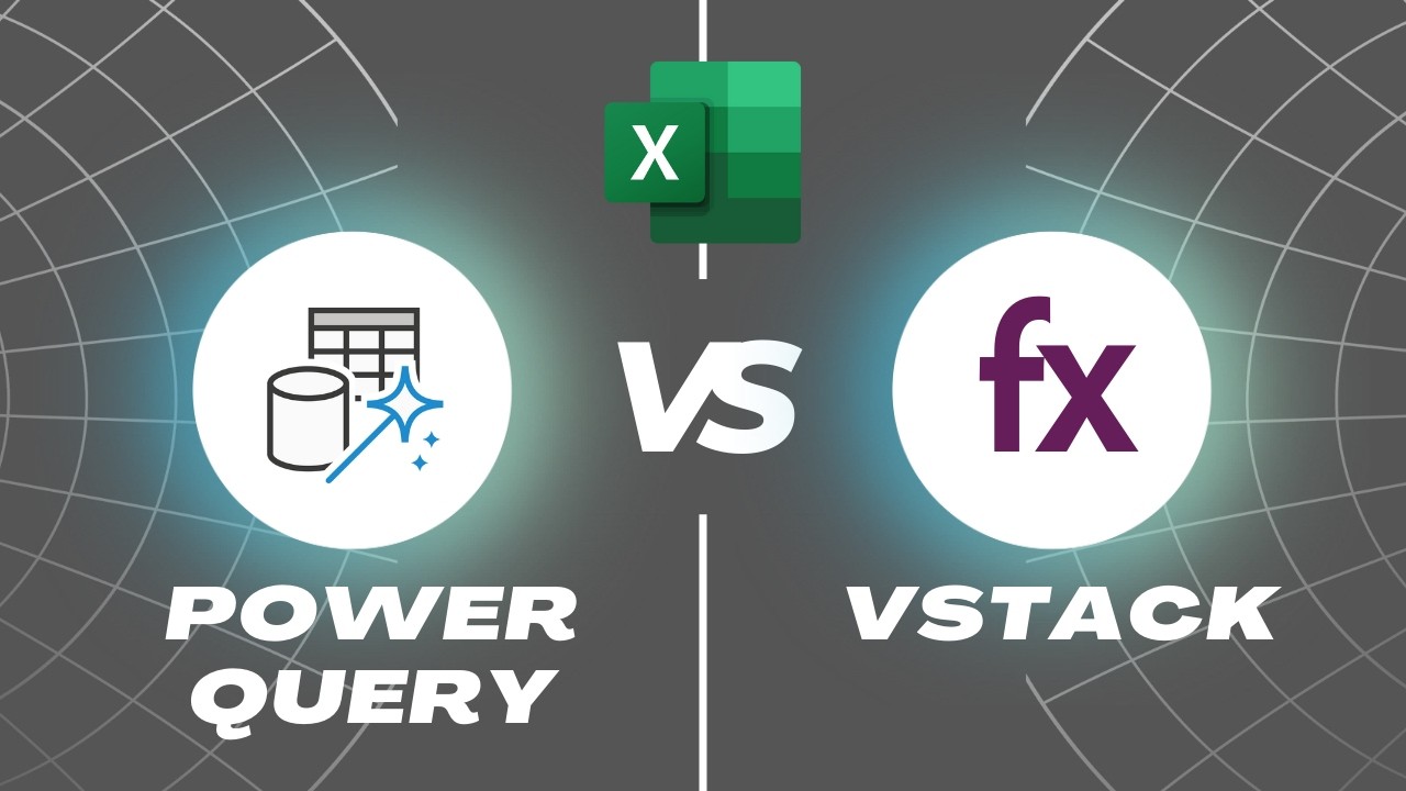 Power Query vs VSTACK: Best Excel Table Merge Tool