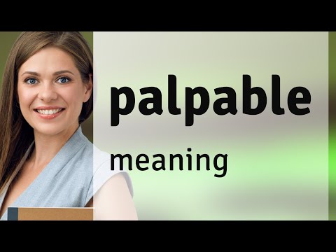 Palpable | definition of PALPABLE