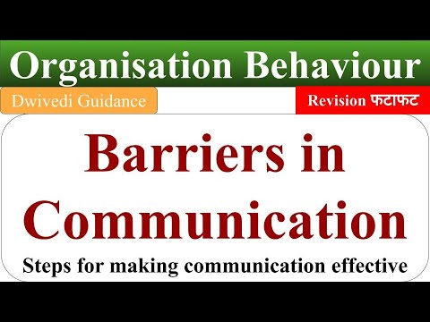 barriers of communication, barriers to effective communication, Organisational Behaviour, OB