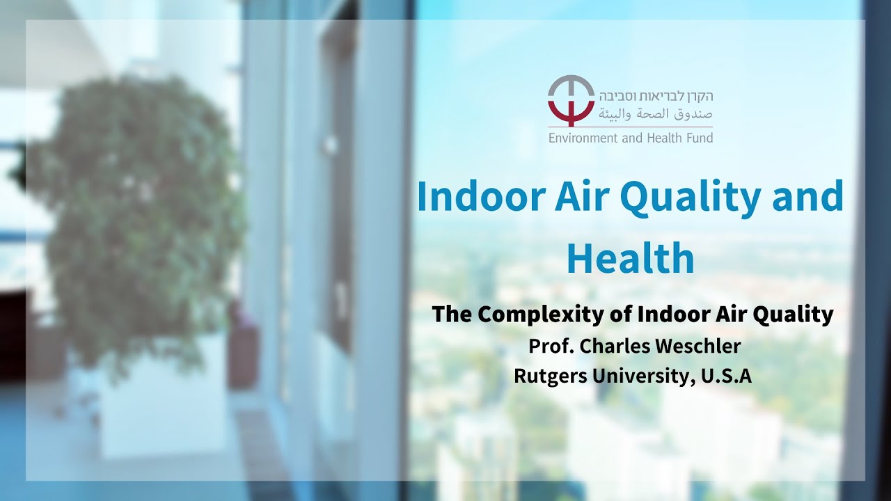 The Complexity of Indoor Air Quality | Prof. Charles Weschler