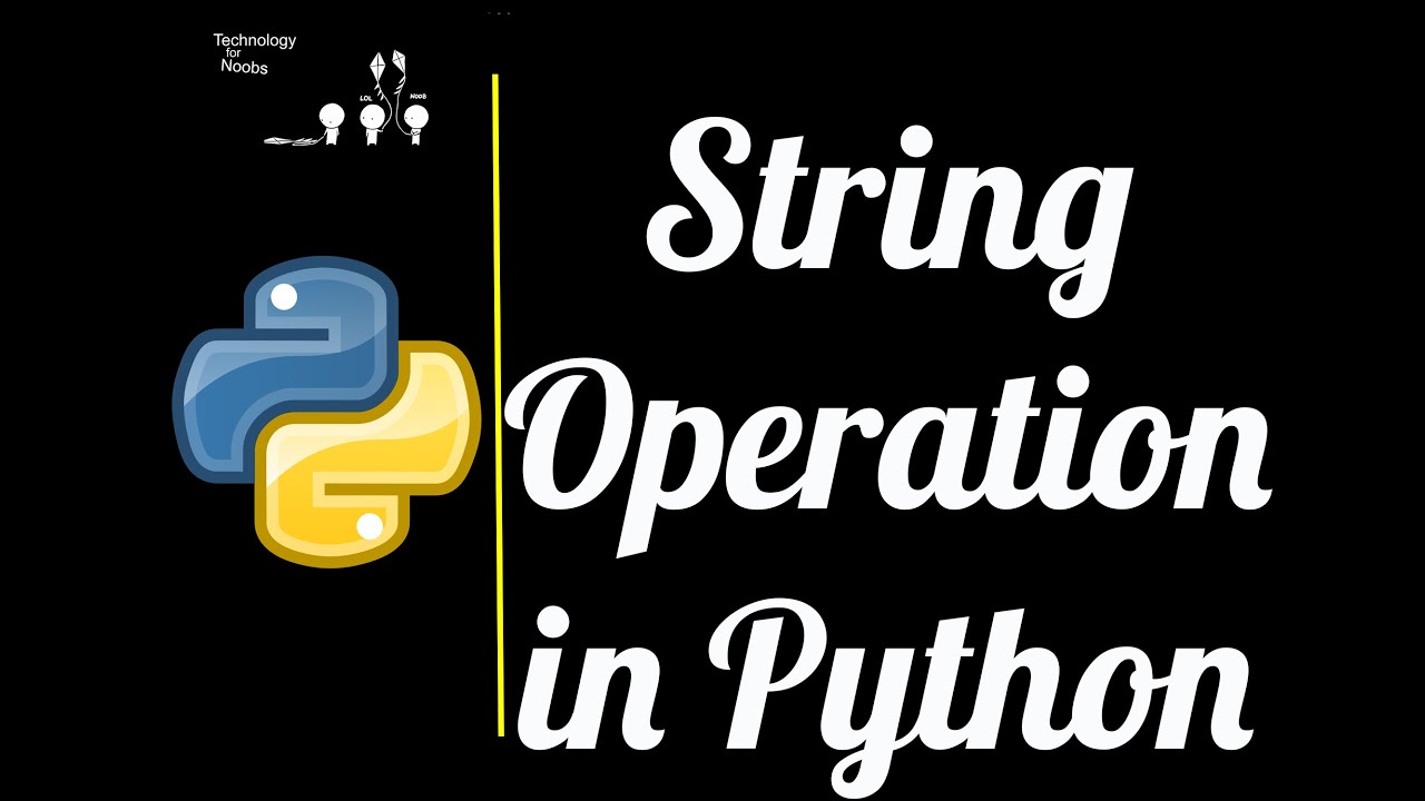 String Operations Loops If Else conditional Statements - Data Science with Python 2020