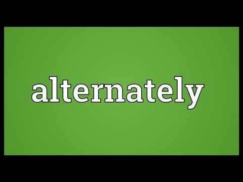 Alternately Meaning