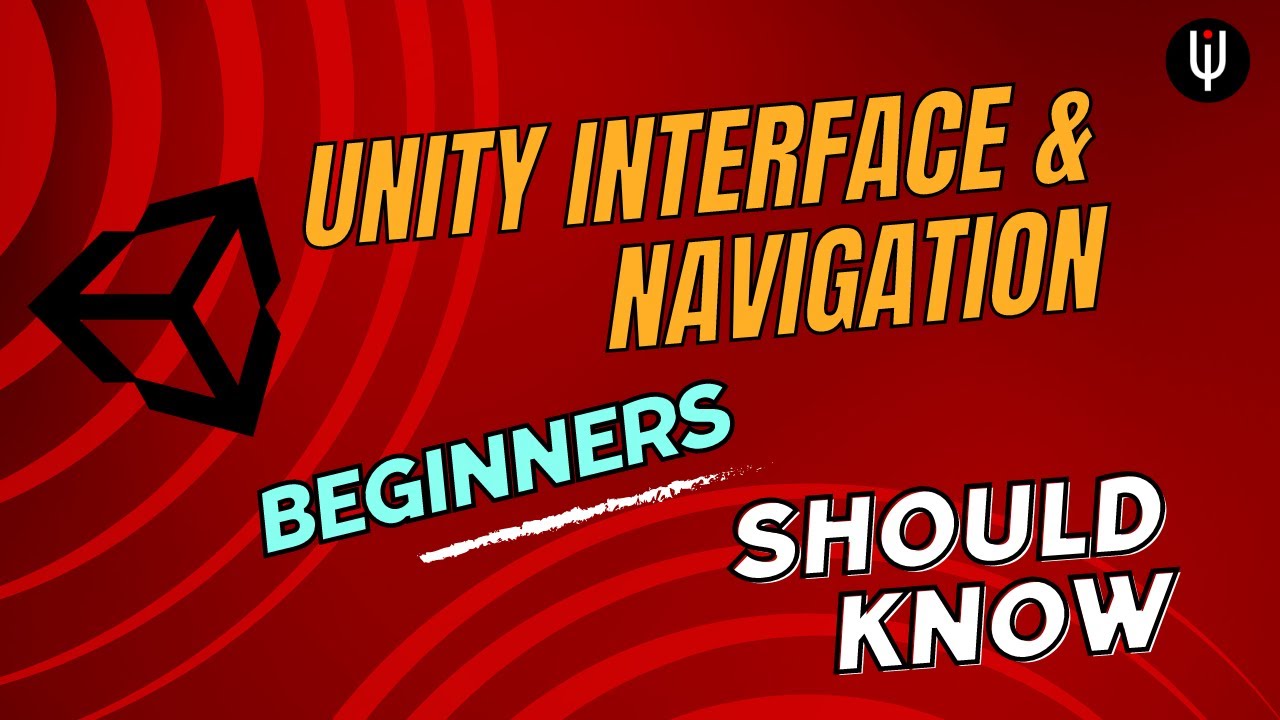 Understand Unity Interface and Basic Navigation