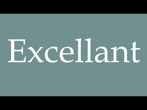 How to Pronounce ''Excellant'' (Excellent) Correctly in French