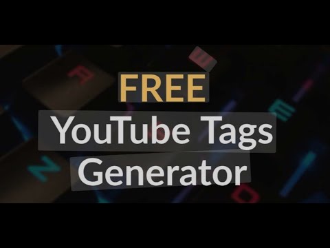 How To Use a Free Tags Generator to Rank My YouTube Videos Higher