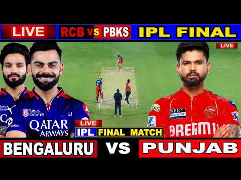🔴LIVE: Royal Challengers Bengaluru vs Punjab Kings, Final Match - Live Cricket Score, Commentary