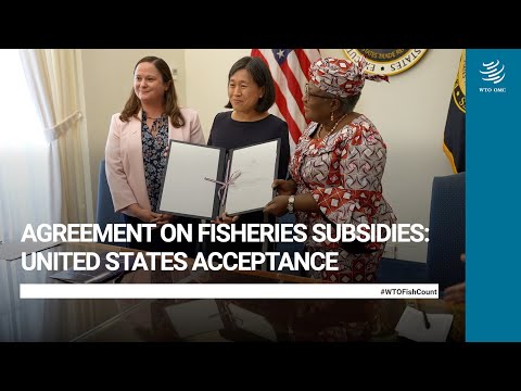 Agreement on Fisheries Subsidies: United States acceptance