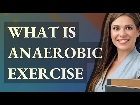 Anaerobic exercise | meaning of Anaerobic exercise