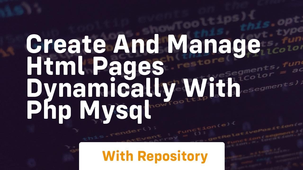 Create and manage html pages dynamically with php mysql