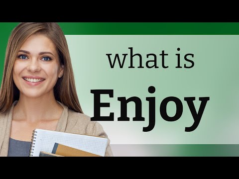 Enjoy | ENJOY meaning