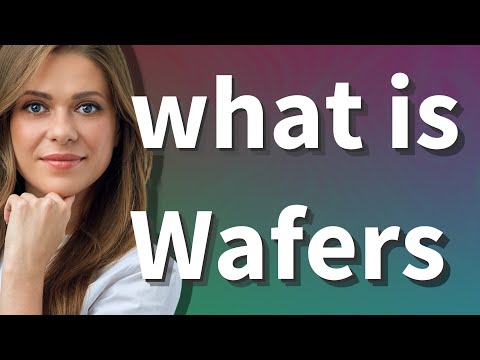 Wafers | meaning of Wafers
