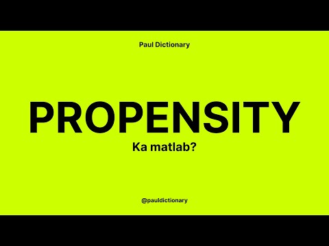 propensity Meaning in Hindi | Meaning of propensity | propensity ka matlab? | propensity क्या है?