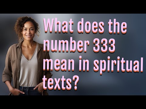 What does the number 333 mean in spiritual texts?