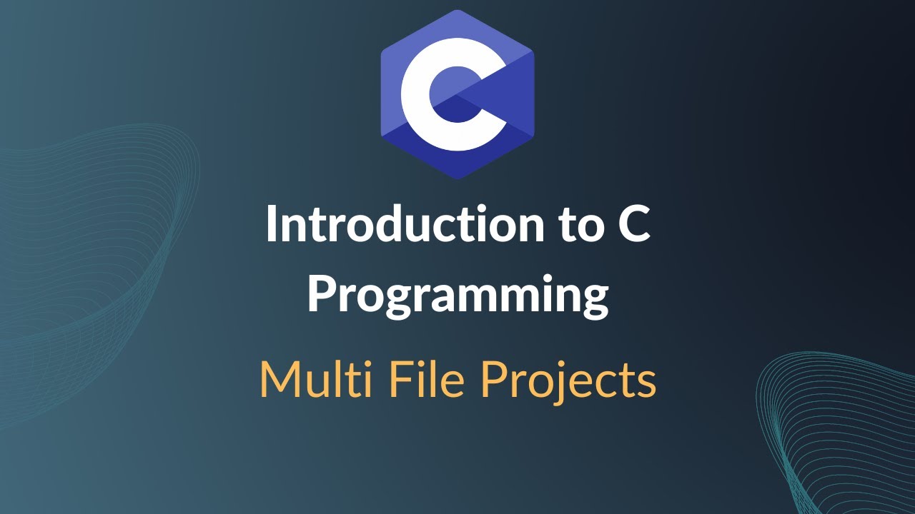 Introduction to C Programming - Working with Multiple Files